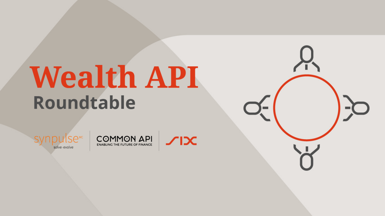 Wealth API – Swiss Financial Institutions at One Table | SIX